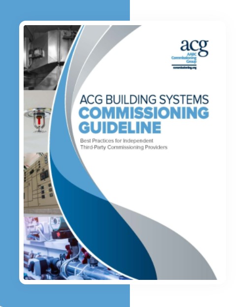 New ACG Building Systems Commissioning Guideline: Download Now